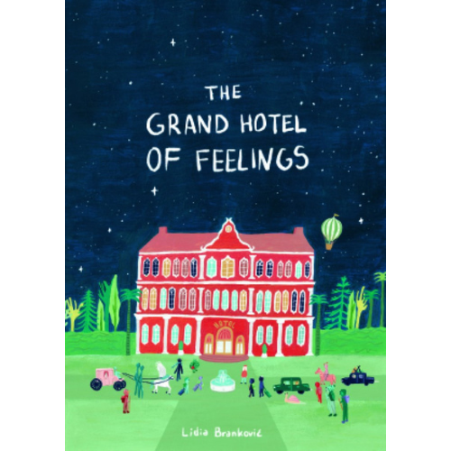 The Grand Hotel of Feelings | Whimsy On Main